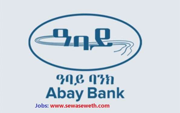 Abay Bank Share Company - Vacancy announcement 2022 - Sewasew