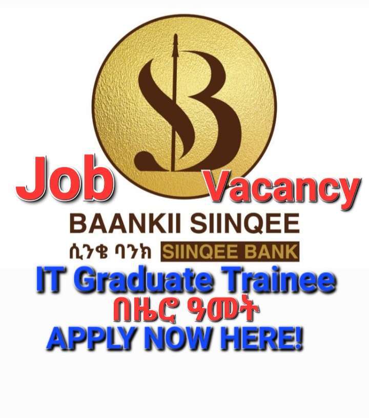 Siinqee Bank Vacancy For Fresh Graduates Sept 2022 - Sewasew