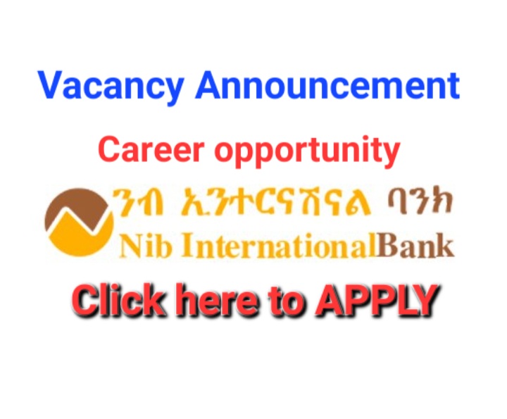Nib International Bank New Vacancy Announcement 2022 - Sewasew