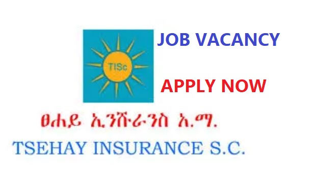 Tsehay Insurance Vacancy Announcement October 2022 - Sewasew
