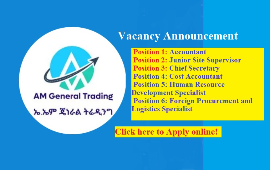 AM General Trading Job Vacancy Announcement | Dec 2022 - Sewasew