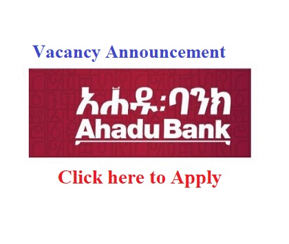 Ahadu Bank SC New Vacancy Announcement - Sewasew