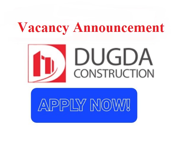 Dugda Construction plc Job vacancy Announcement December 2022 - Sewasew