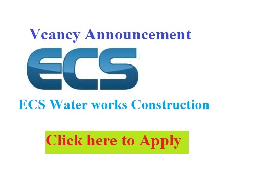 ECS Water works Construction SC Job Vacancy Announcement - Sewasew