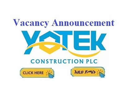 Yotek Construction PLC Vacancy Announcement | 2023 - Sewasew