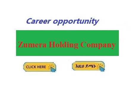 Zumera Holding Company - New Vacancy Announcement | 2023 - Sewasew