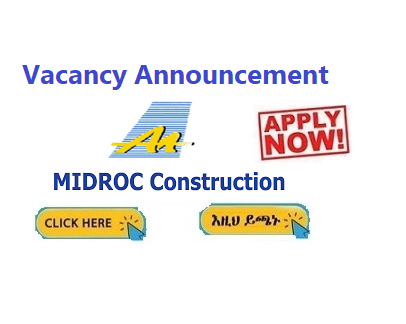 Midroc Construction Ethiopia - New Vacancy Announcement | 2023 - Sewasew