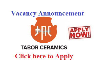 Tabor Ceramic Products share company Vacancy Announcement | 2023 - Sewasew