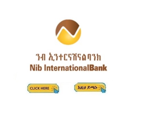 Nib International Bank SC - New Vacancy Announcement 2023 - Sewasew
