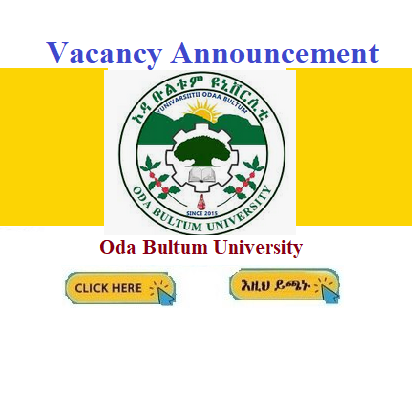 Oda Bultum University - Vacancy Announcement For Fresh Graduate | Jobs ...