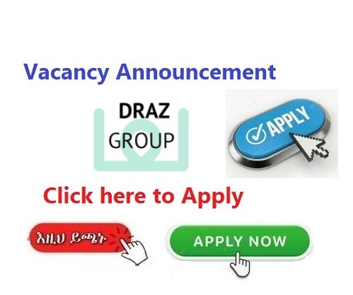 DRAZ Group Co. Ltd - Vacancy Announcement | Jobs 2023 - Sewasew