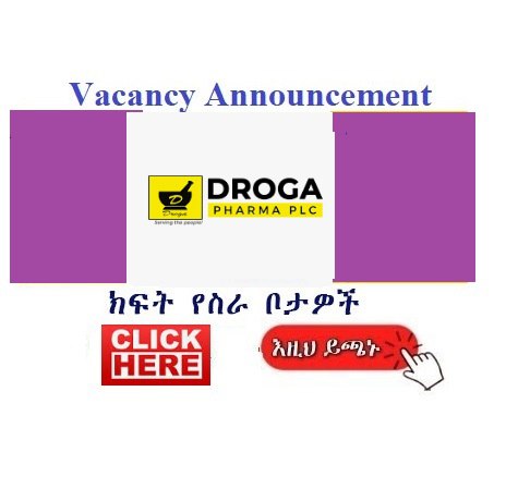 Droga Pharma PLC - Vacancy Announcement | Jobs 2023 - Sewasew