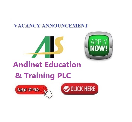 Andinet Education & Training PLC - Vacancy Announcement - Sewasew