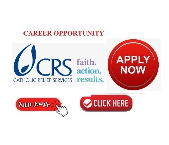 Catholic Relief Services (CRS) - Vacancy Announcement | NGO Jobs - Sewasew