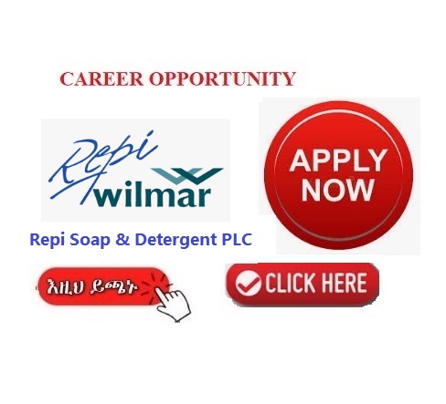 Repi Soap & Detergent PLC - Vacancy Announcement - Sewasew