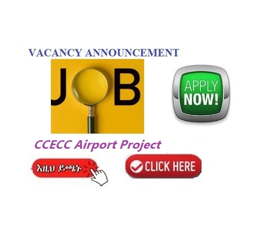 CCECC Airport Project - Vacancy Announcement | Jobs 2024 - Sewasew