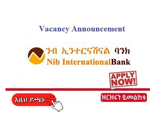 Nib International Bank - Vacancy Announcement | Banking Jobs 2024 - Sewasew